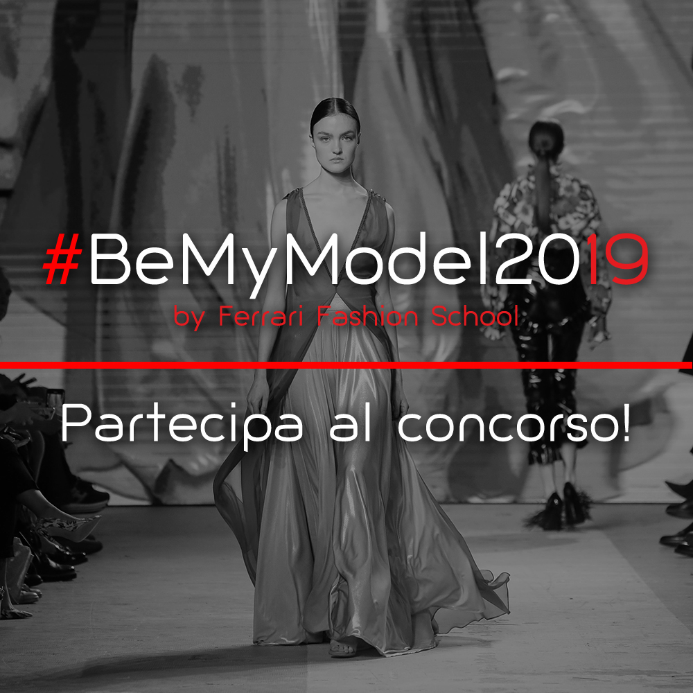 WOULD YOU LIKE TO BE A MODEL? - Ferrari Fashion School